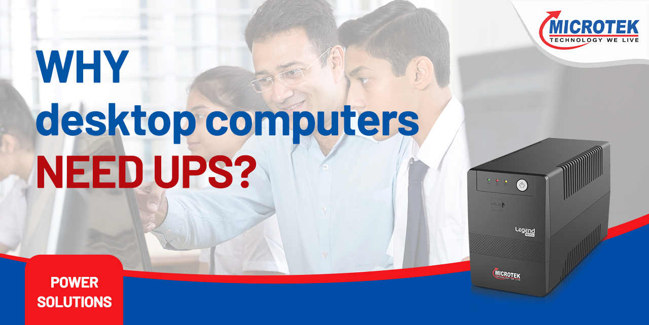 Why Desktop Computers Need a UPS | Microtek Blog