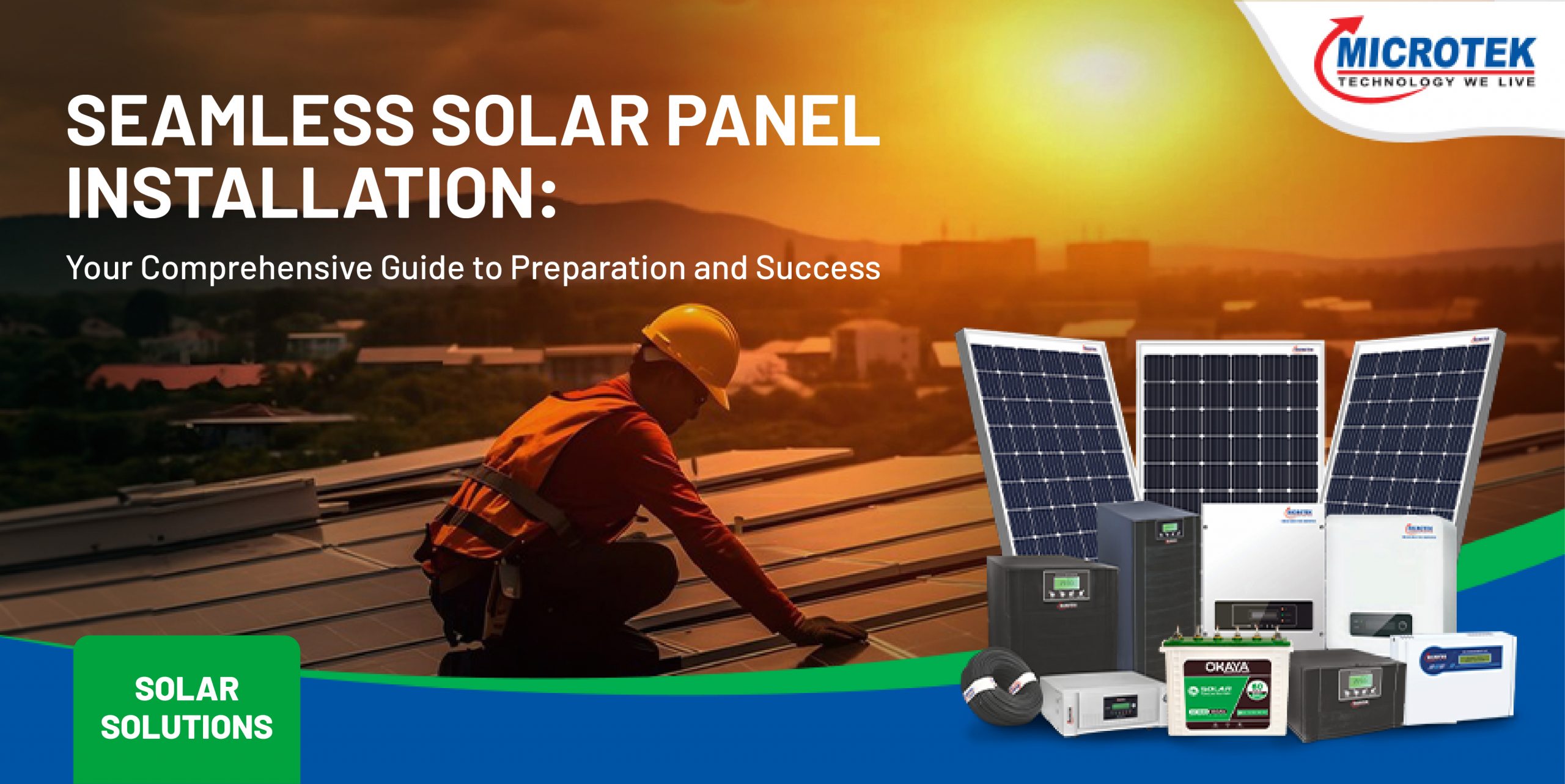 Seamless Solar Panel Installation: A Comprehensive Guide | Microtek Blog